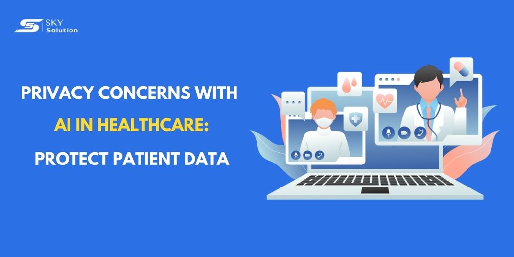 Privacy Concerns with AI in Healthcare: Protect Patient Data