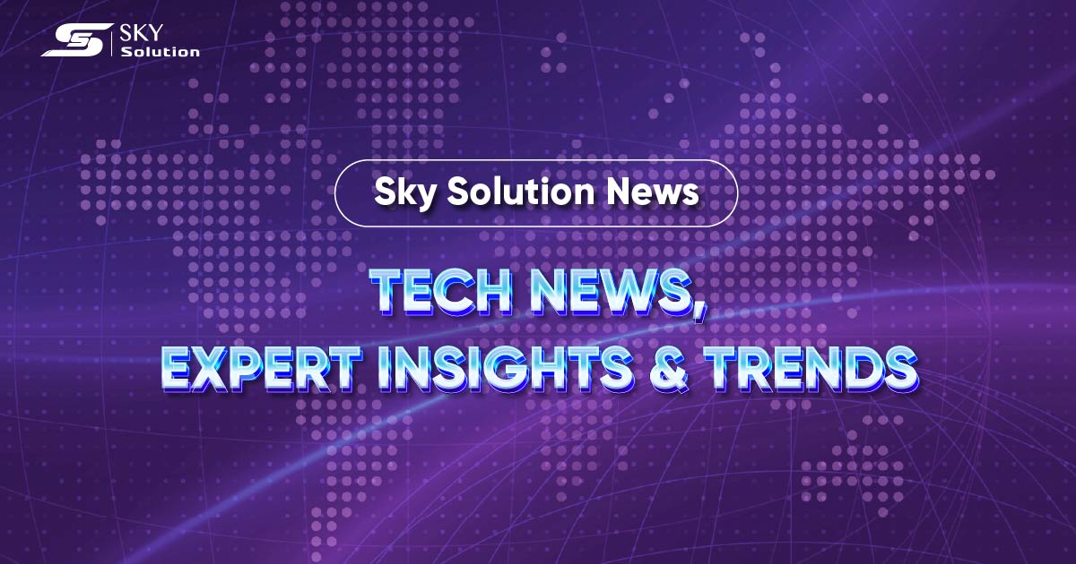 News Sky Solution | Tech News, Expert Insights & Trends
